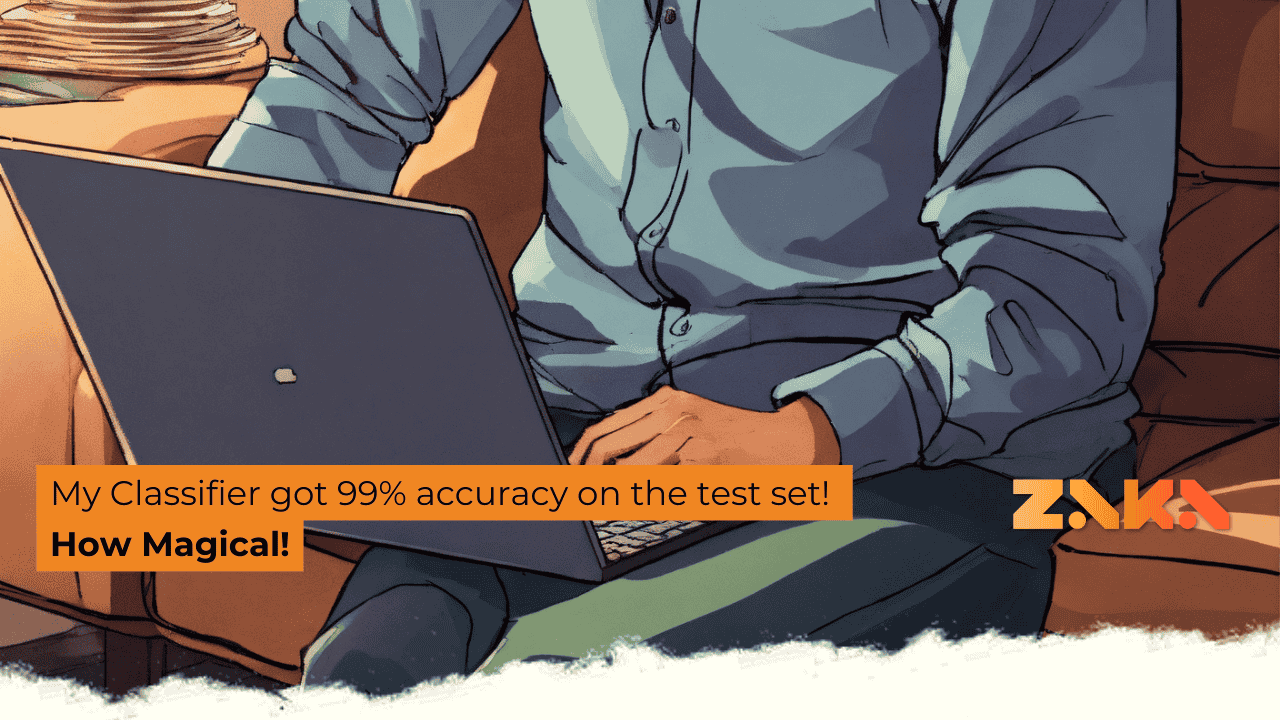 My Classifier got 99% accuracy on the test set! How Magical! - ZAKA